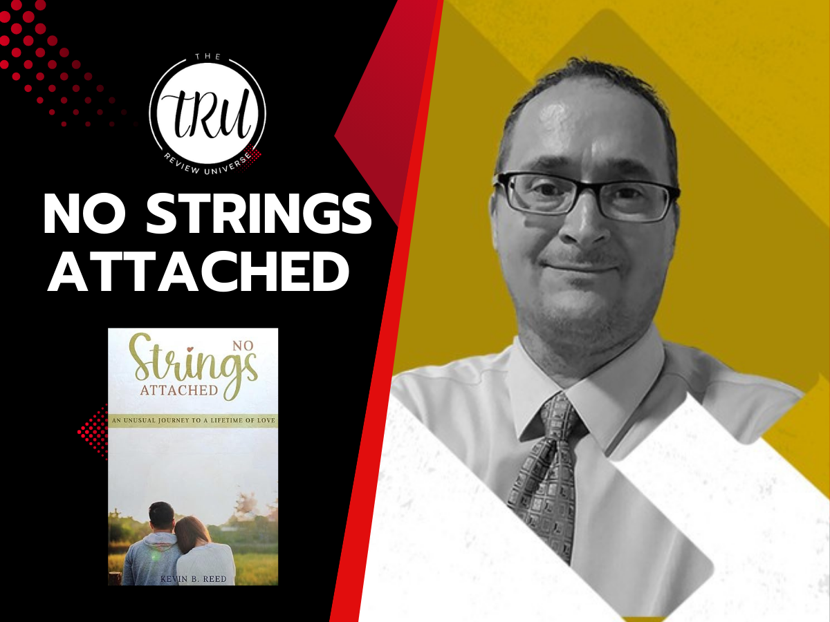 No Strings Attached by Kevin B Reed: A Heartwarming Tale of Love, Faith, and Family - The Review ...