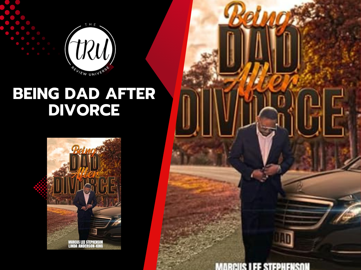 Review of Being Dad After Divorce by Marcus Lee Stephenson - The Review ...