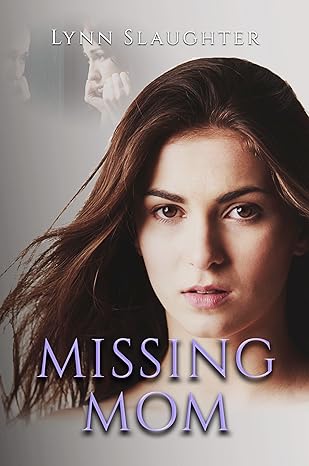 Book Review: Missing Mom by Lynn Slaughter - The Review Universe
