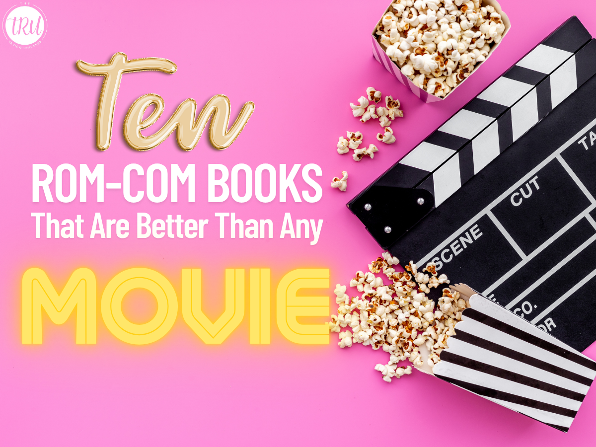 10 Rom-Com Books That Are Better Than Any Movie - The Review Universe