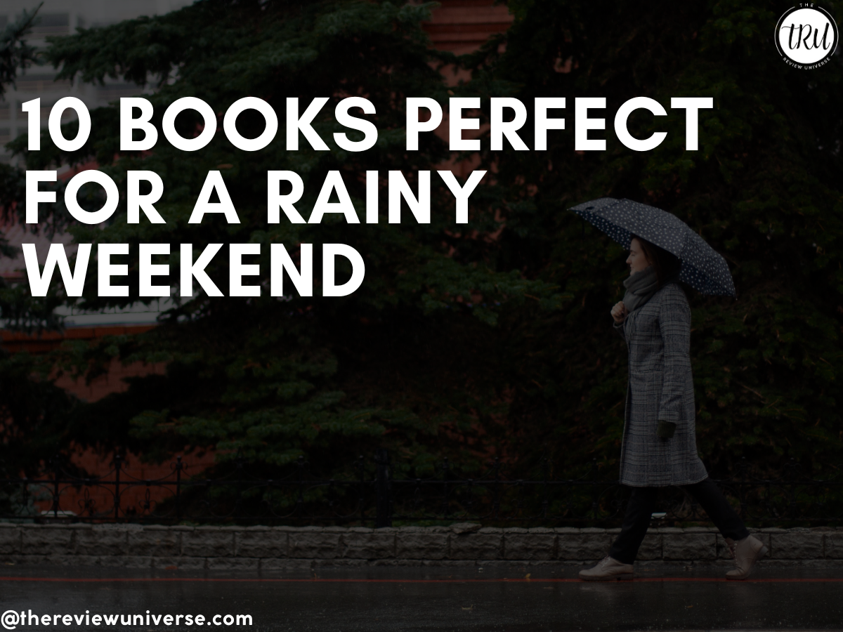 10 Books Perfect for a Rainy Weekend - The Review Universe