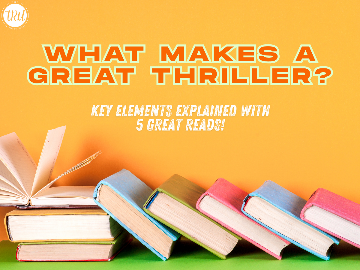 What makes a great thriller? Key elements explained with 5 great reads ...