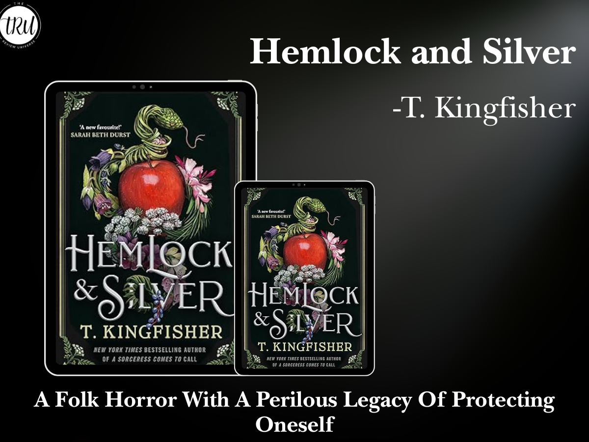 Hemlock and Silver Book Review - T. Kingfisher (A Folk Horror With A ...