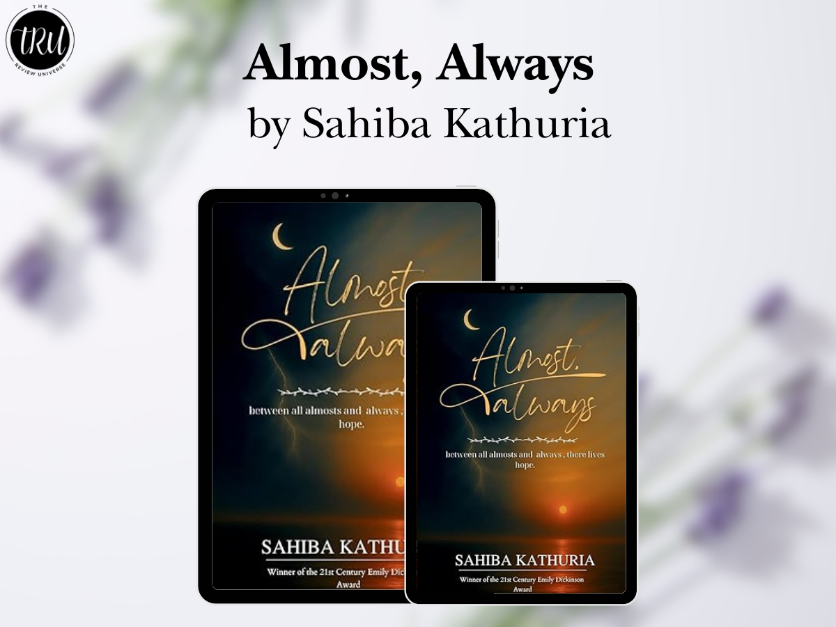 Book Review: Almost, Always by Sahiba Kathuria - The Review Universe
