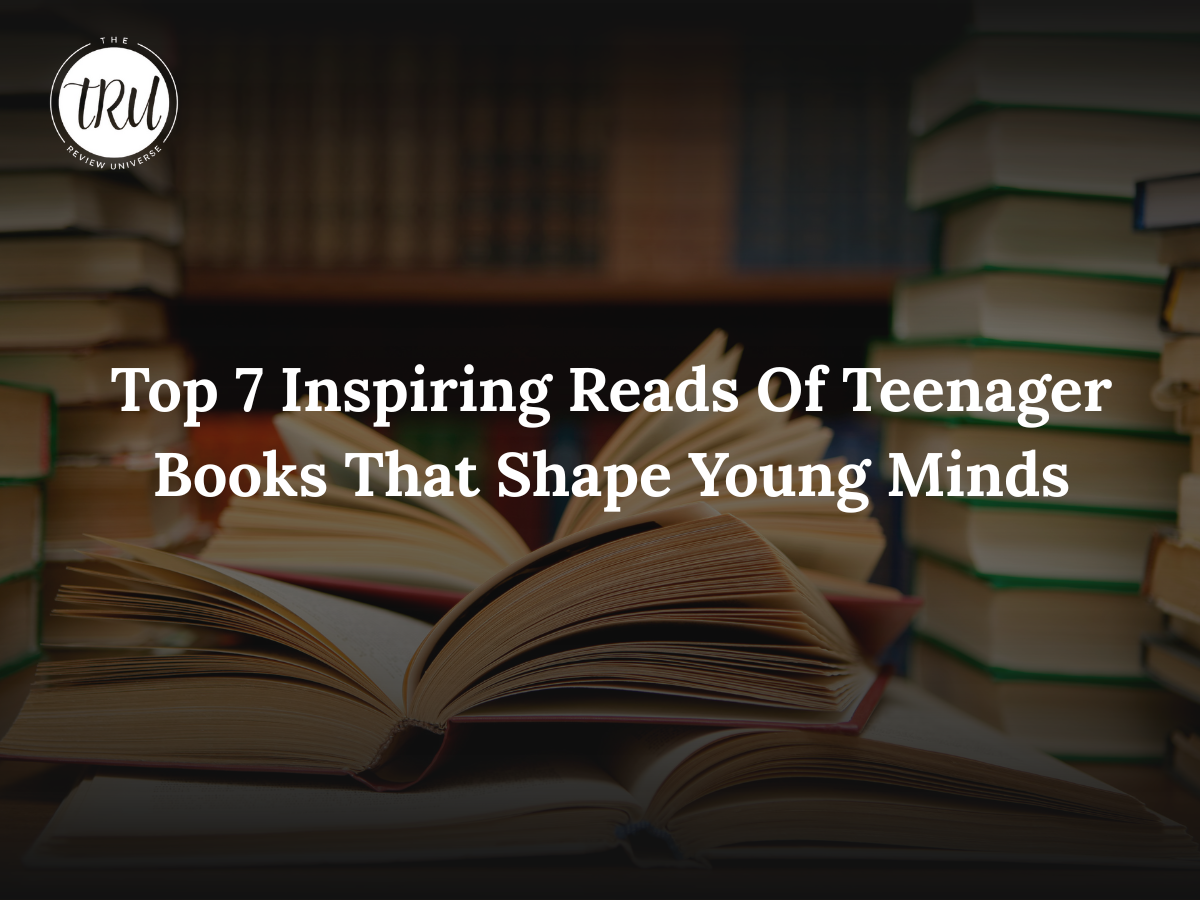 Top 7 Inspiring Reads Of Teenager Books That Shape Young Minds - The ...