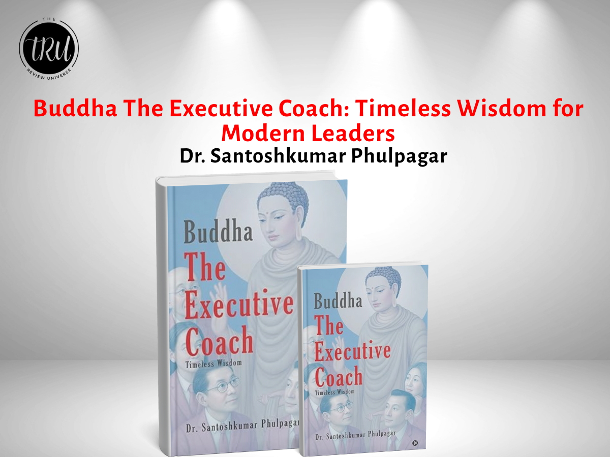 Buddha The Executive Coach: Timeless Wisdom for Modern Leaders By Dr ...