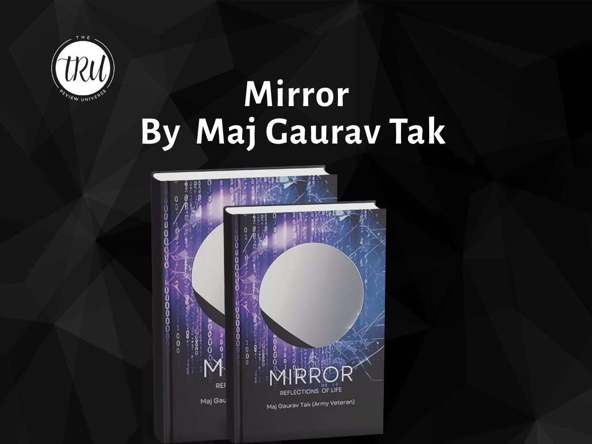 Mirror: Reflections of Life by Gaurav Tak – A Poetry Collection That ...