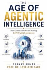 Review : THE AGE OF AGENTIC INTELLIGENCE: A Visionary Guide to the ...